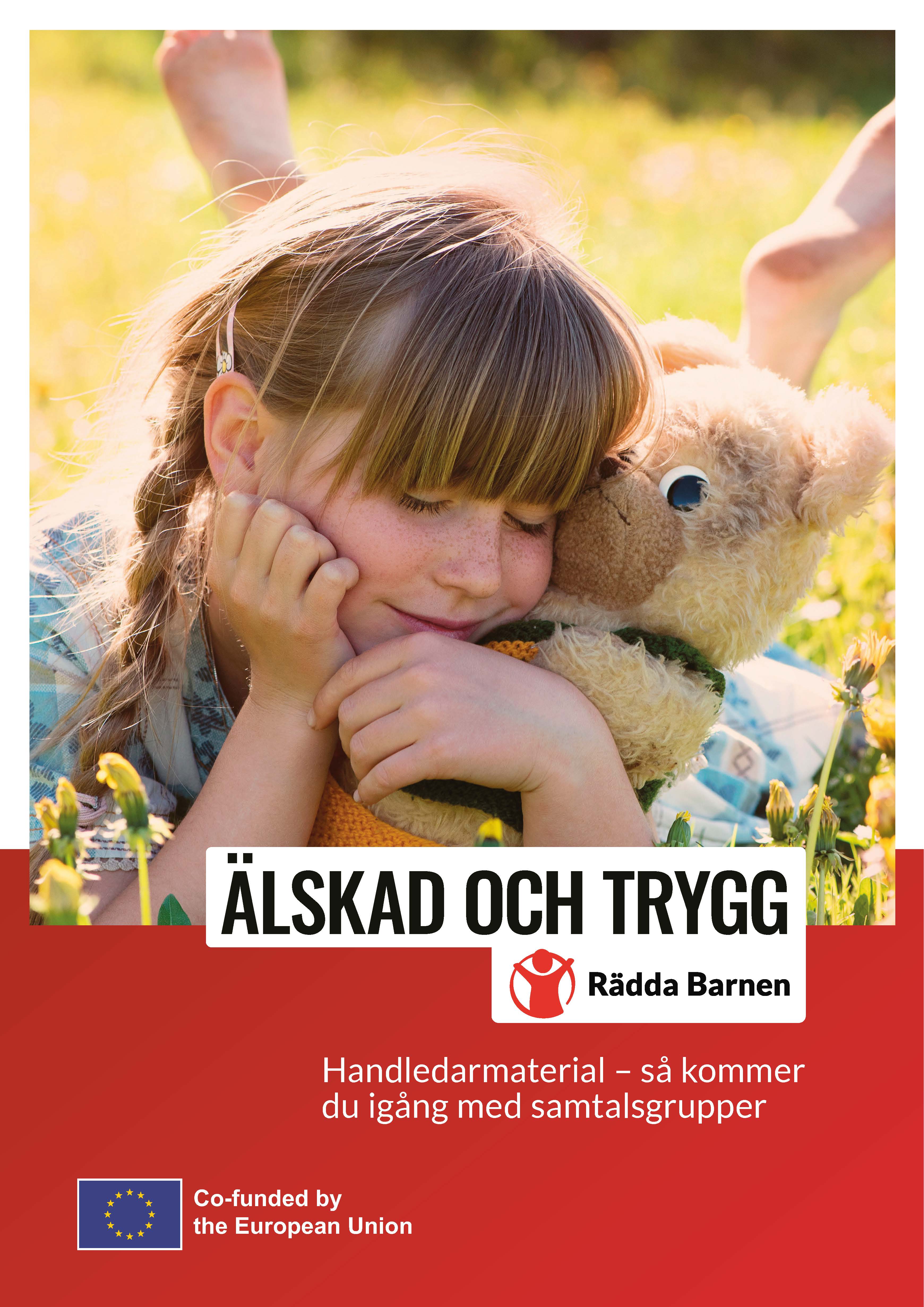 Älskad och trygg - material för samtalsgrupper - Rädda Barnen